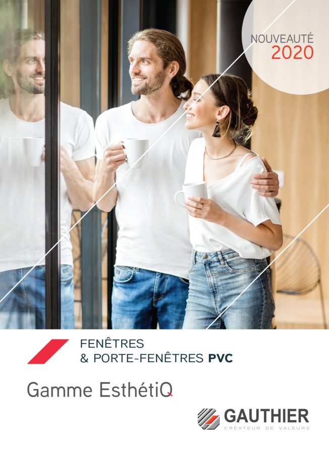 Brochures - GAUTHIER Menuiseries pvc aluminium sur mesure